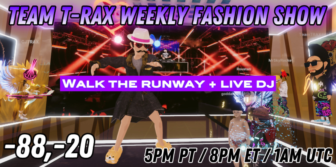 Team T-Rax weekly FASHION Show! | Decentraland Events