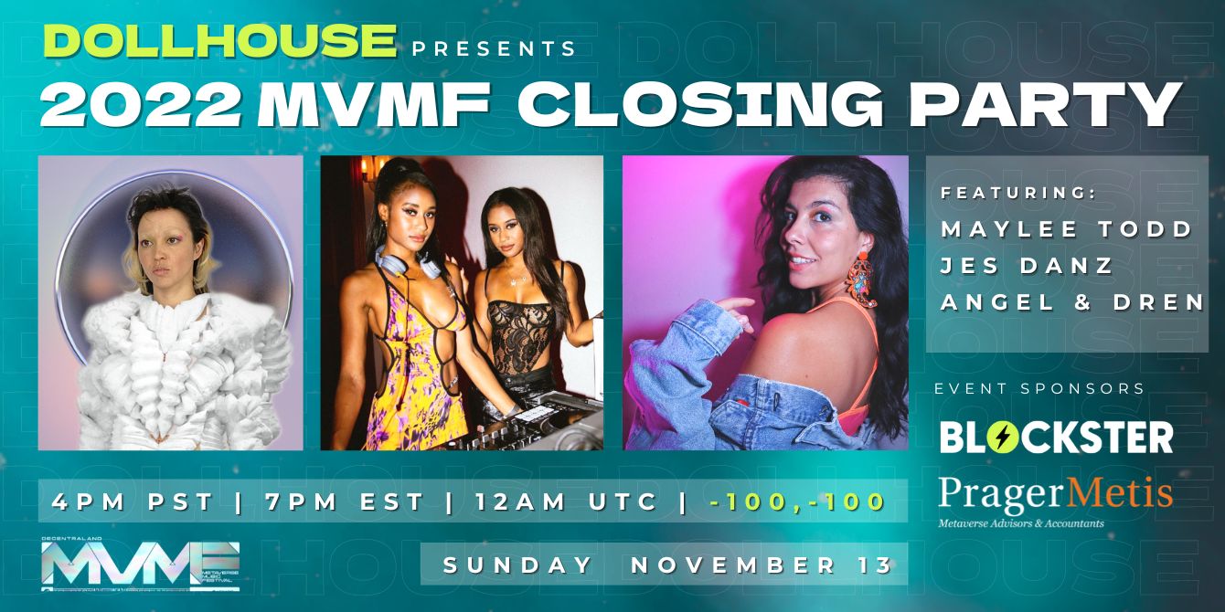 MVMF 2022 COMMUNITY CLOSING PARTY @ DOLLHOUSE | Decentraland Events
