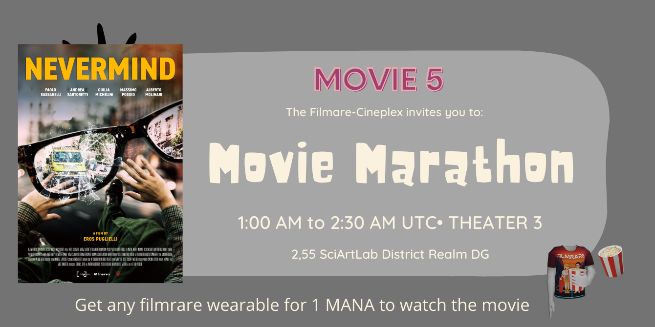 May Movie Marathon * Movie 5 - Nevermind * Theater 3 | Decentraland Events
